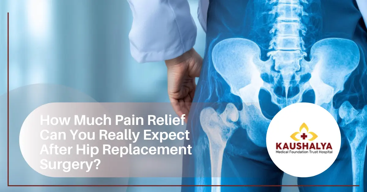 How Much Pain Relief Can You Really Expect After Hip Replacement ...